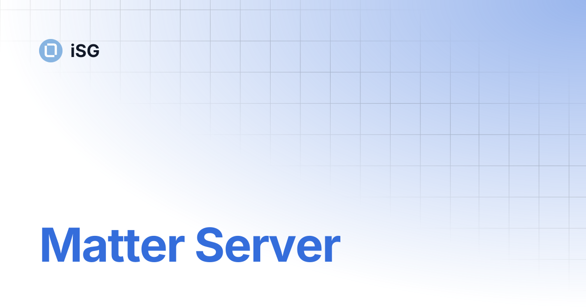Matter Server | iSG