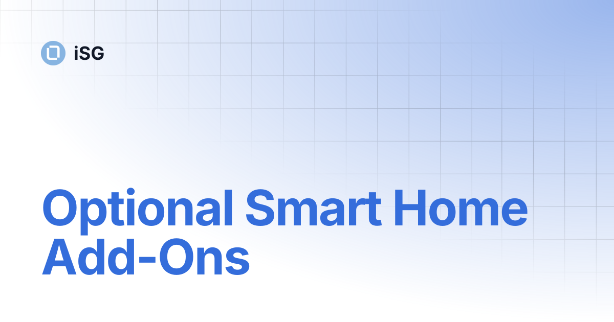Optional Smart Home Add-Ons | iSG