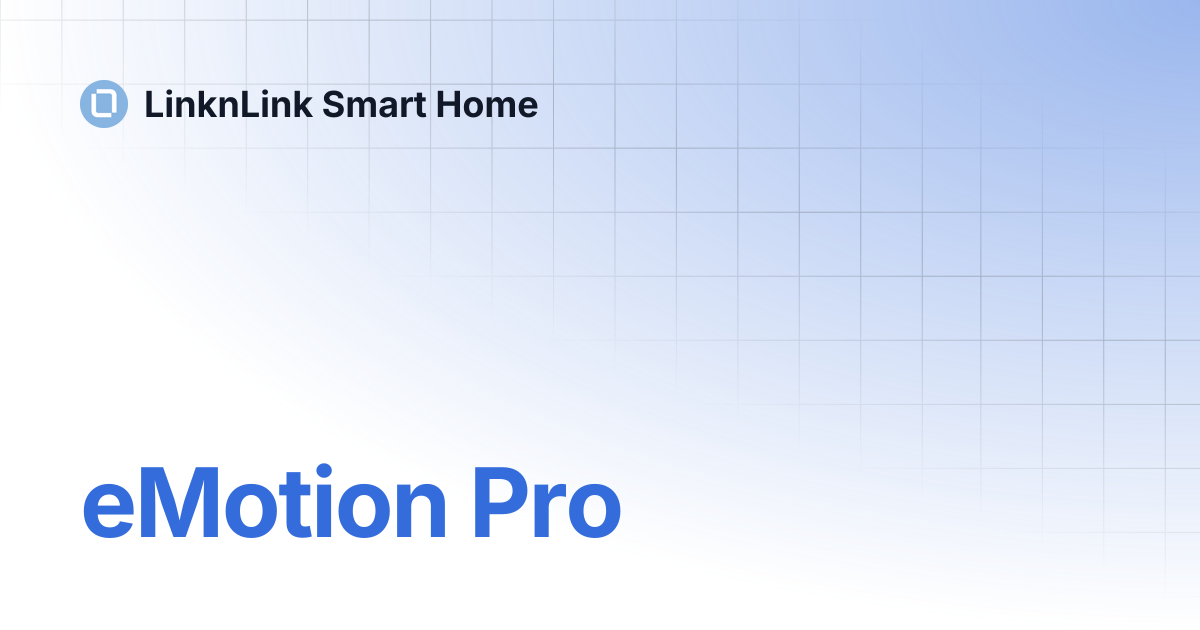 eMotion Pro | LinknLink Smart Home