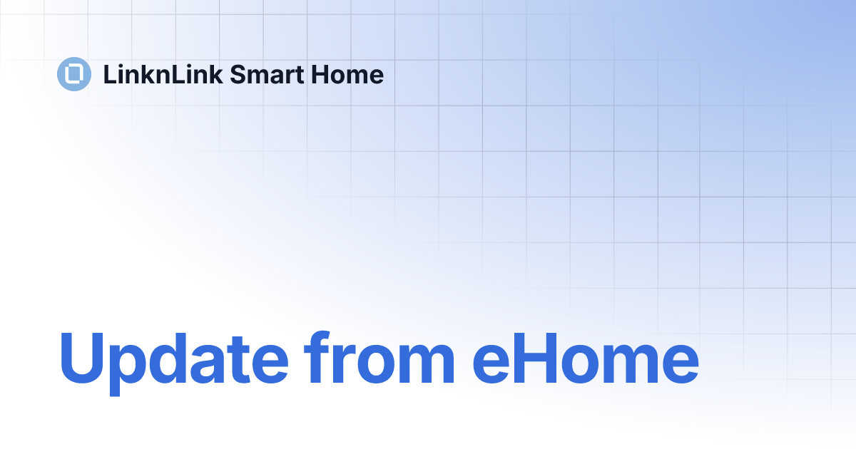 Update from eHome | LinknLink Smart Home